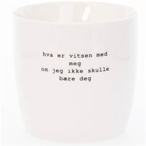 Søgne Home, Krus hva er vitsen med meg.. 30 cl - Tilbords.no